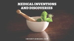 300 Medical Inventions and Discoveries - Antiquity to Modern - INVENTgen